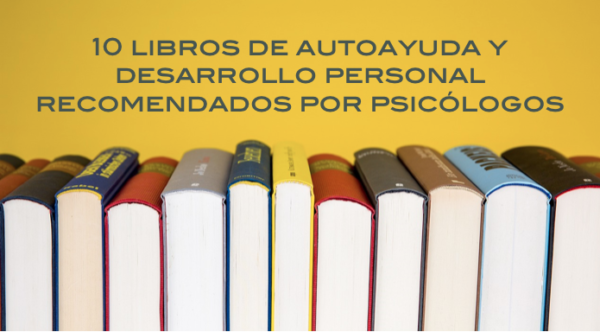 10 libros de autoayuda y desarrollo personal recomendados por ...